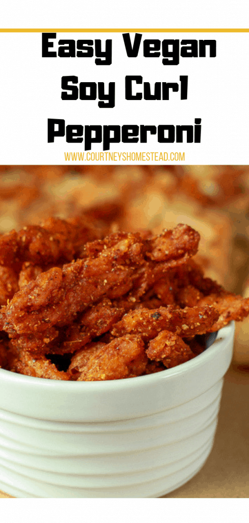 Vegan Soy Curl Pepperoni - Courtney's Homestead