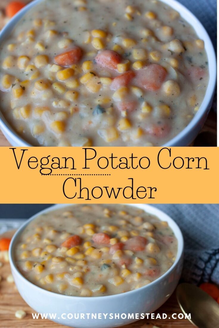 Easy Vegan Potato Corn Chowder - Courtney's Homestead